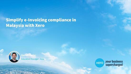 Simplify E Invoicing Compliance In Malaysia With Xero Testing Xero