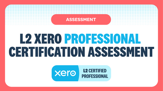 L2 Xero professional certification: Assessment : Xero