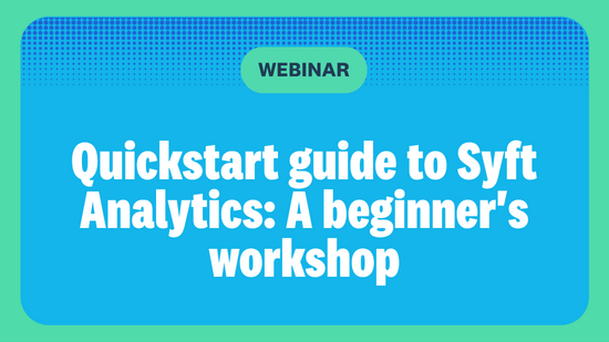 Quickstart guide to Syft Analytics: A beginner's workshop : Xero